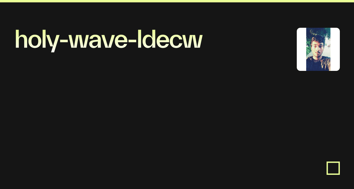 holy-wave-ldecw - Codesandbox