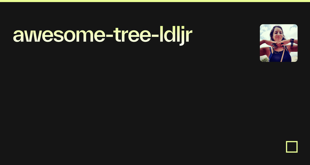 awesome-tree-ldljr - Codesandbox