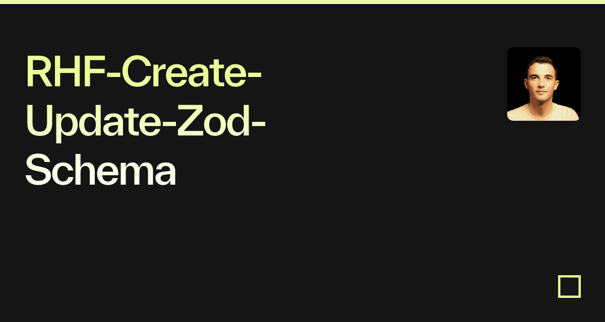 RHF-Create-Update-Zod-Schema - Codesandbox