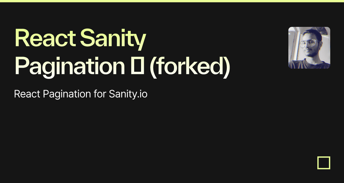 React Sanity Pagination 🌵 (forked) - Codesandbox