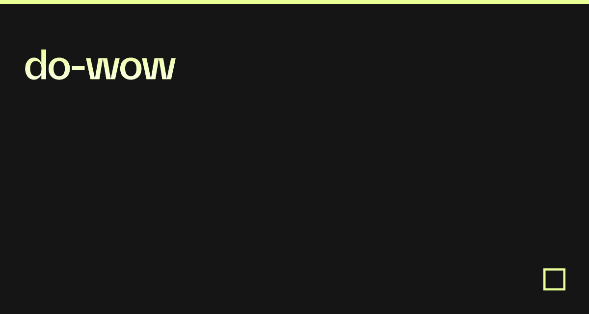 do-wow - Codesandbox