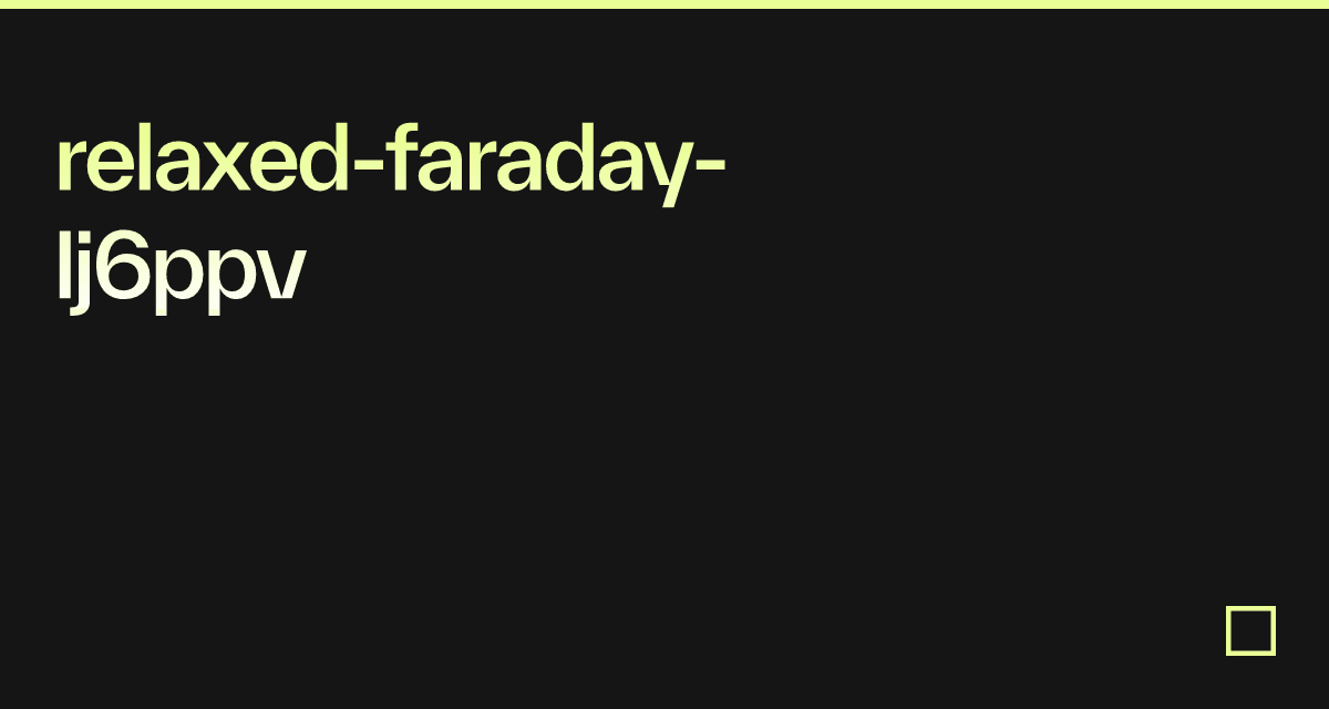 relaxed-faraday-lj6ppv - Codesandbox