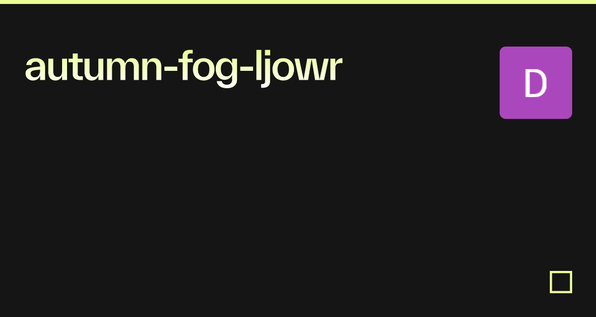 autumn-fog-ljowr - Codesandbox
