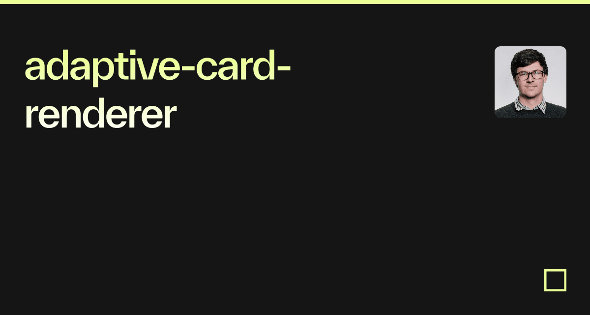 adaptive-card-renderer - Codesandbox