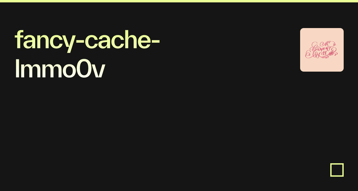 fancy-cache-lmmo0v - Codesandbox