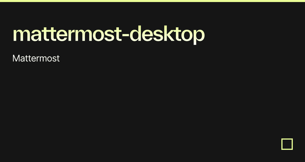 mattermost-desktop - Codesandbox