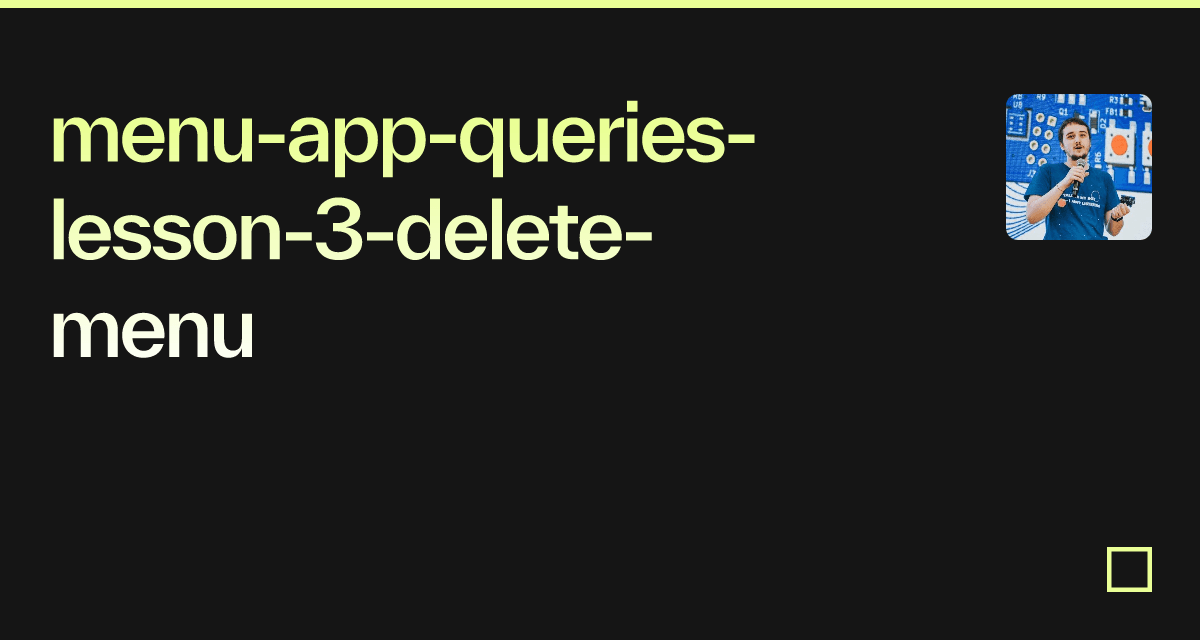 menu-app-queries-lesson-3-delete-menu - Codesandbox
