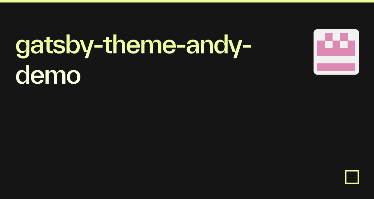 gatsby-theme-andy-demo - Codesandbox