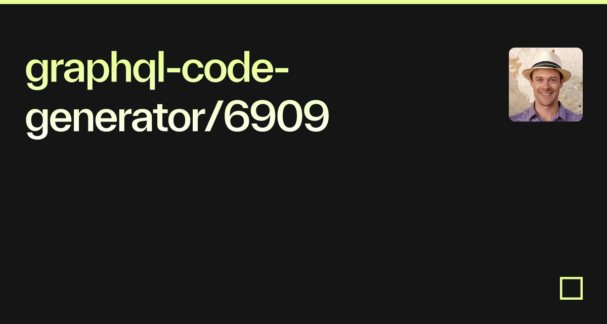 graphql-code-generator/6909 - Codesandbox