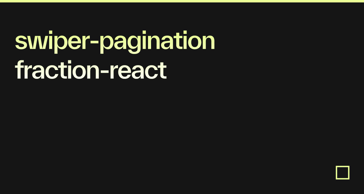 Swiper Pagination Fraction React Codesandbox