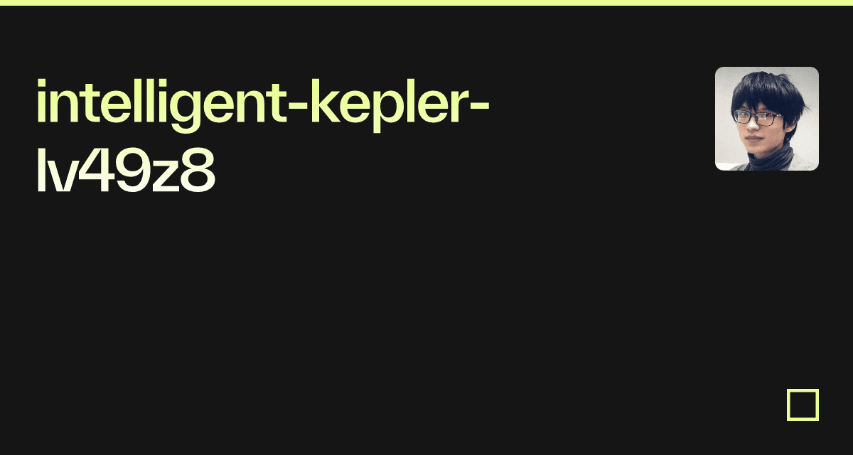 intelligent-kepler-lv49z8 - Codesandbox