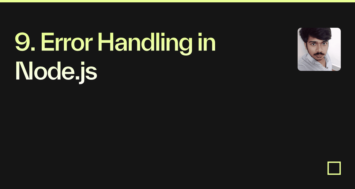 9 Error Handling In Node js Codesandbox