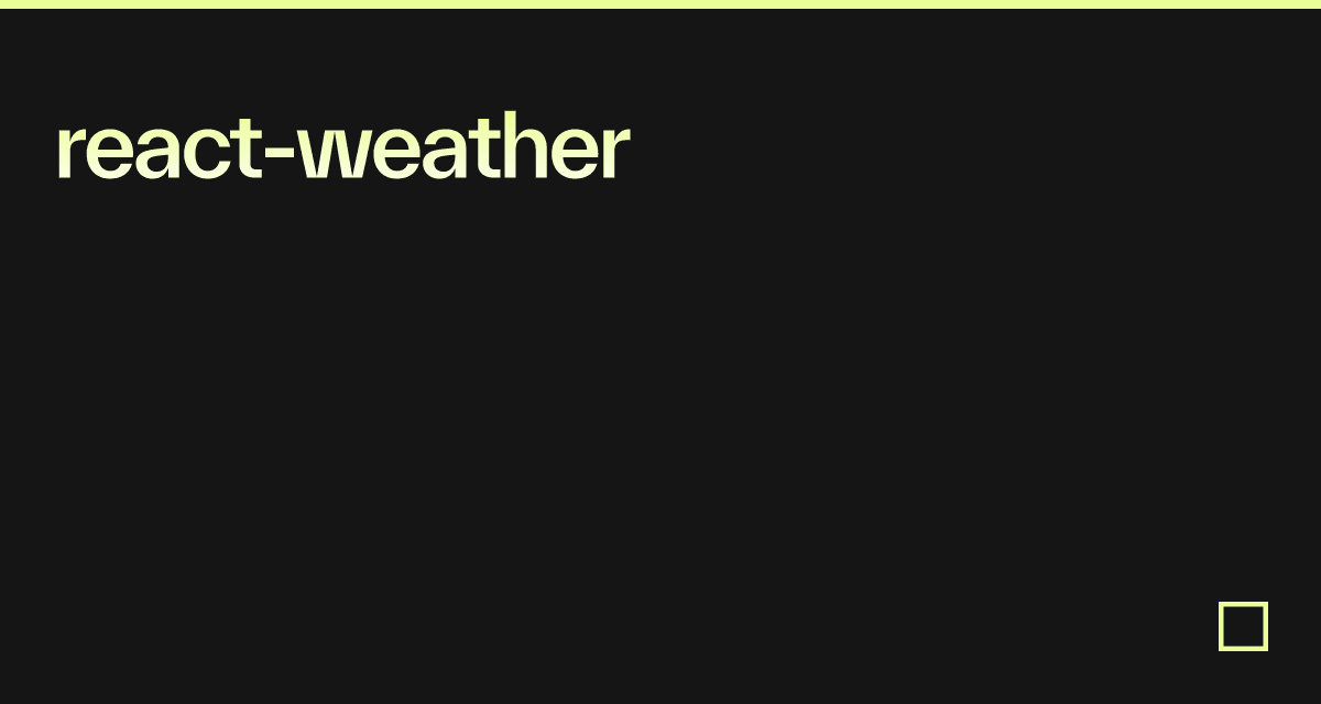 react-weather - Codesandbox