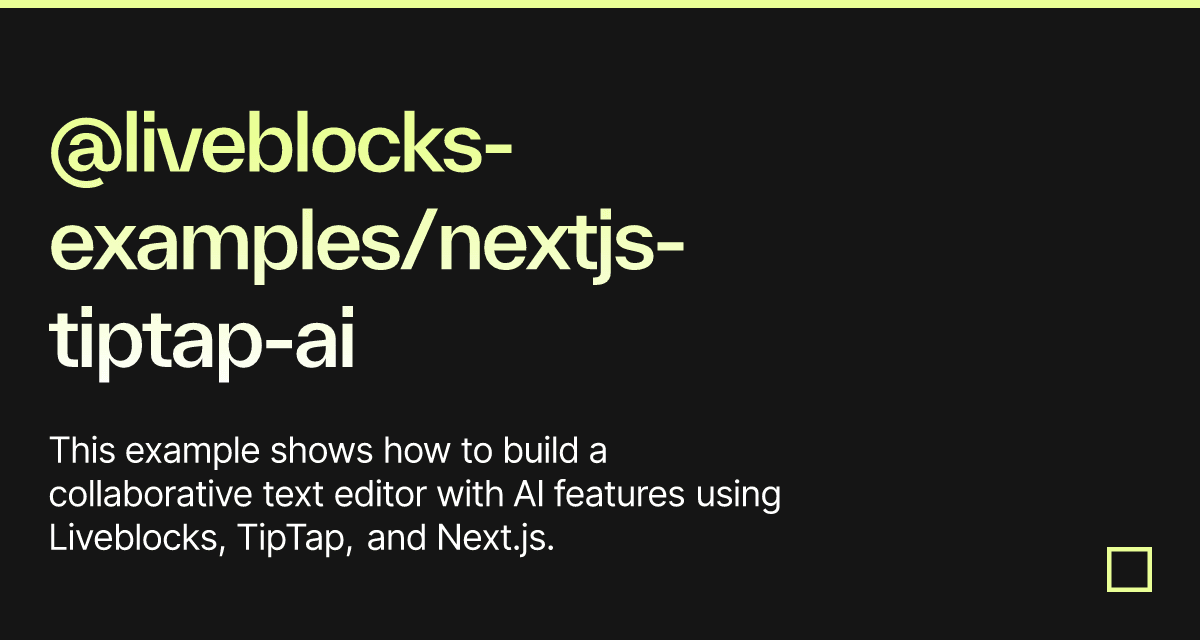 @liveblocks-examples/nextjs-tiptap-ai - Codesandbox