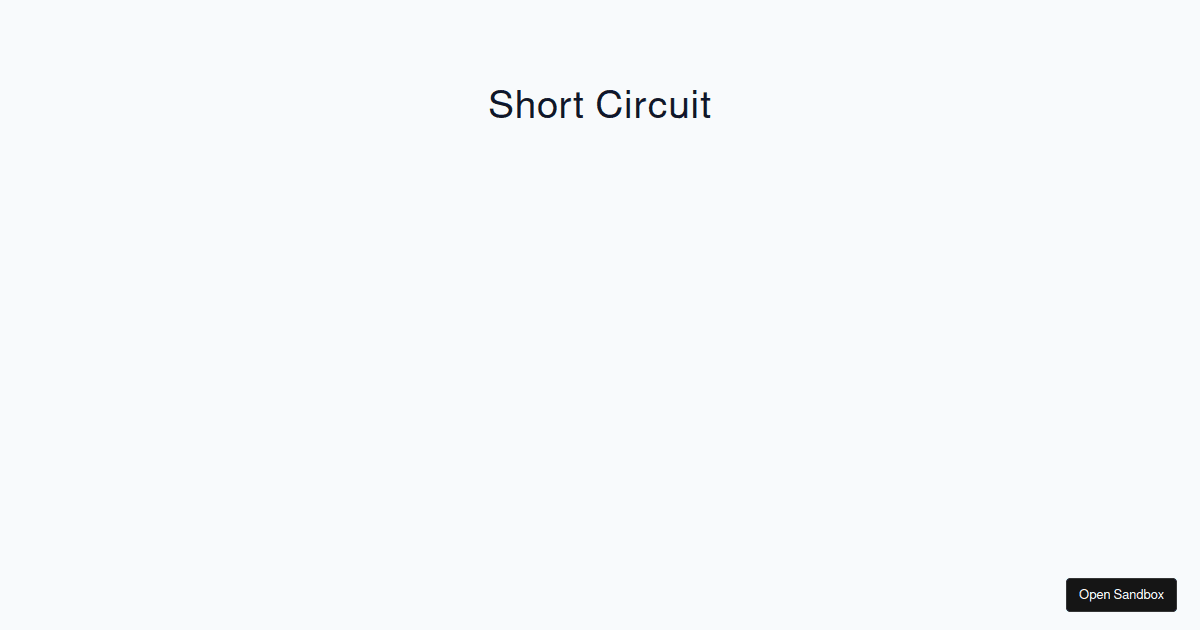 short-circuit - Codesandbox