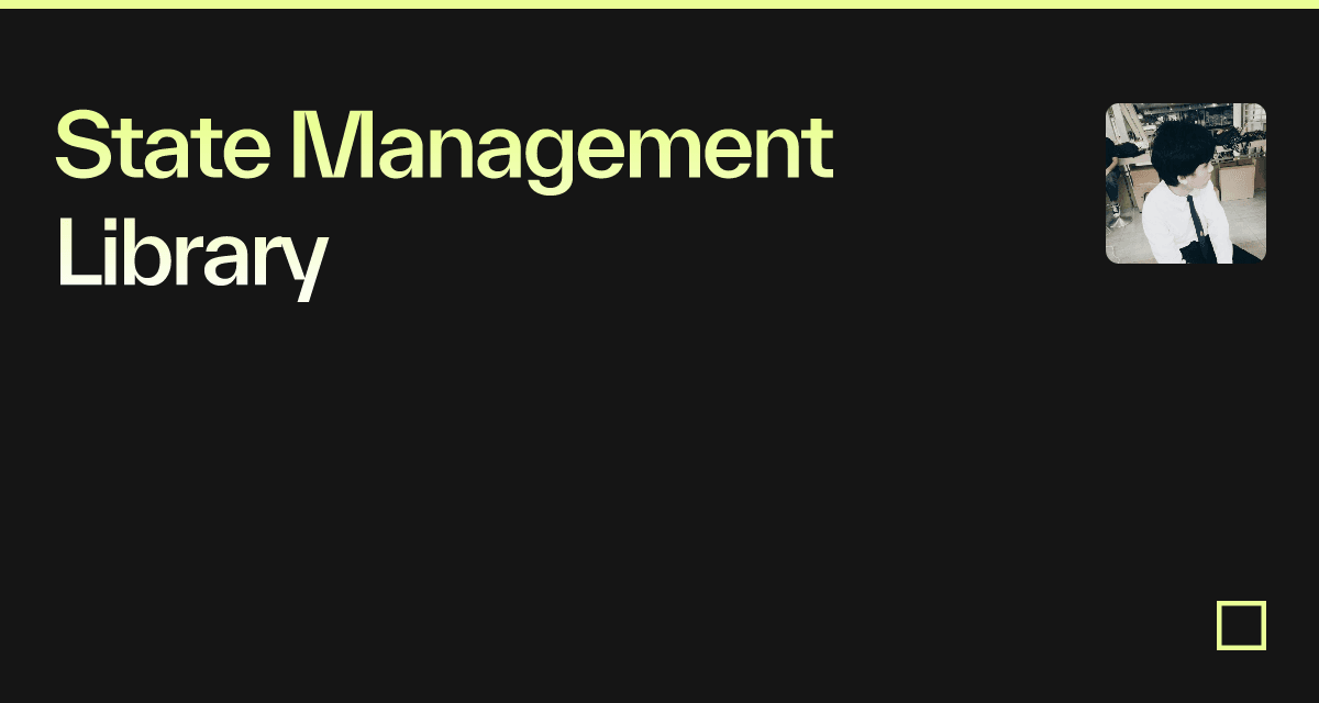 State Management Library Codesandbox