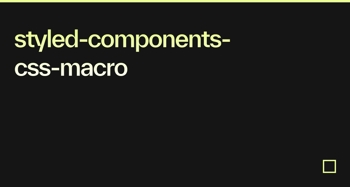 styled-components-css-macro - Codesandbox