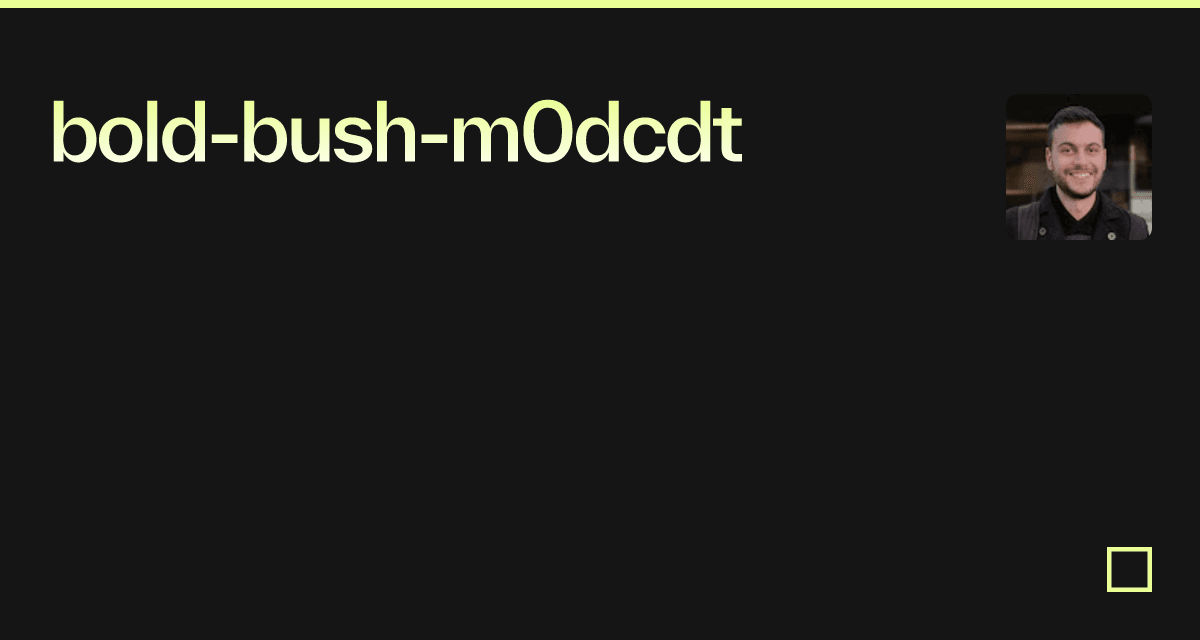 bold-bush-m0dcdt - Codesandbox