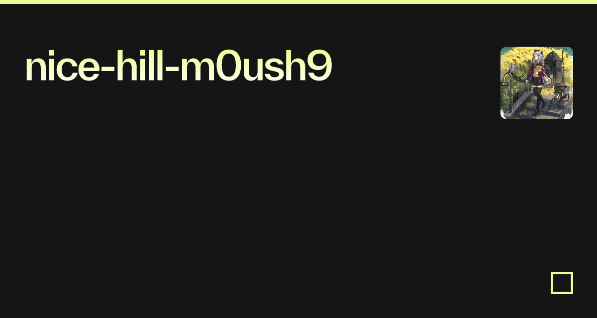 nice-hill-m0ush9 - Codesandbox