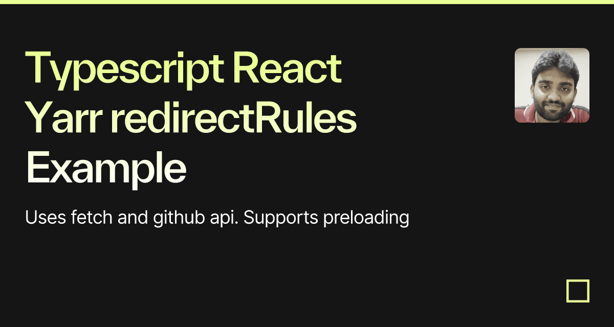 Typescript React Yarr redirectRules Example - Codesandbox
