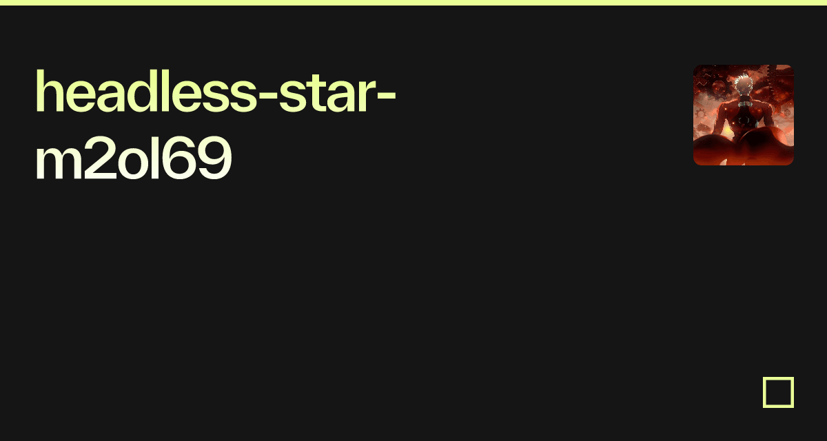 headless-star-m2ol69 - Codesandbox