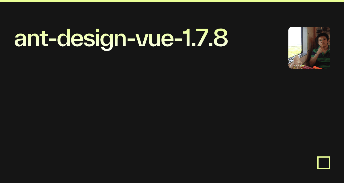 ant-design-vue-1.7.8 - Codesandbox