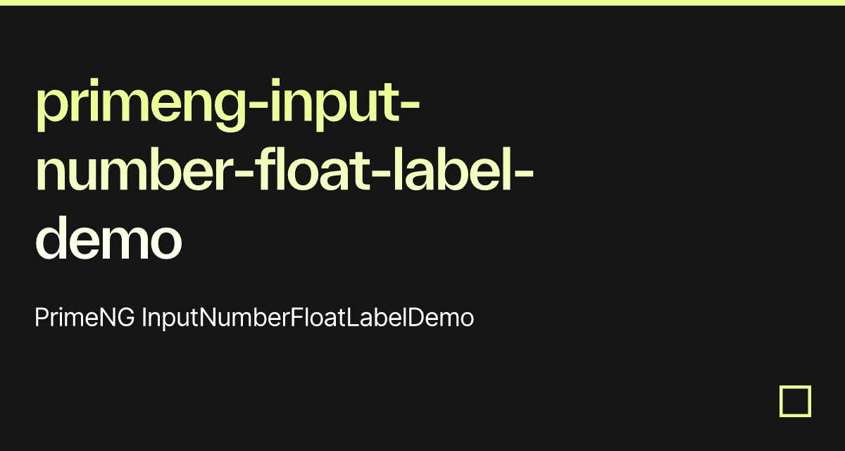 primeng-input-number-float-label-demo - Codesandbox