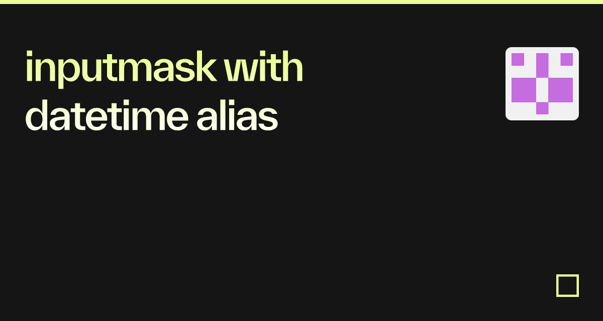 inputmask with datetime alias - Codesandbox