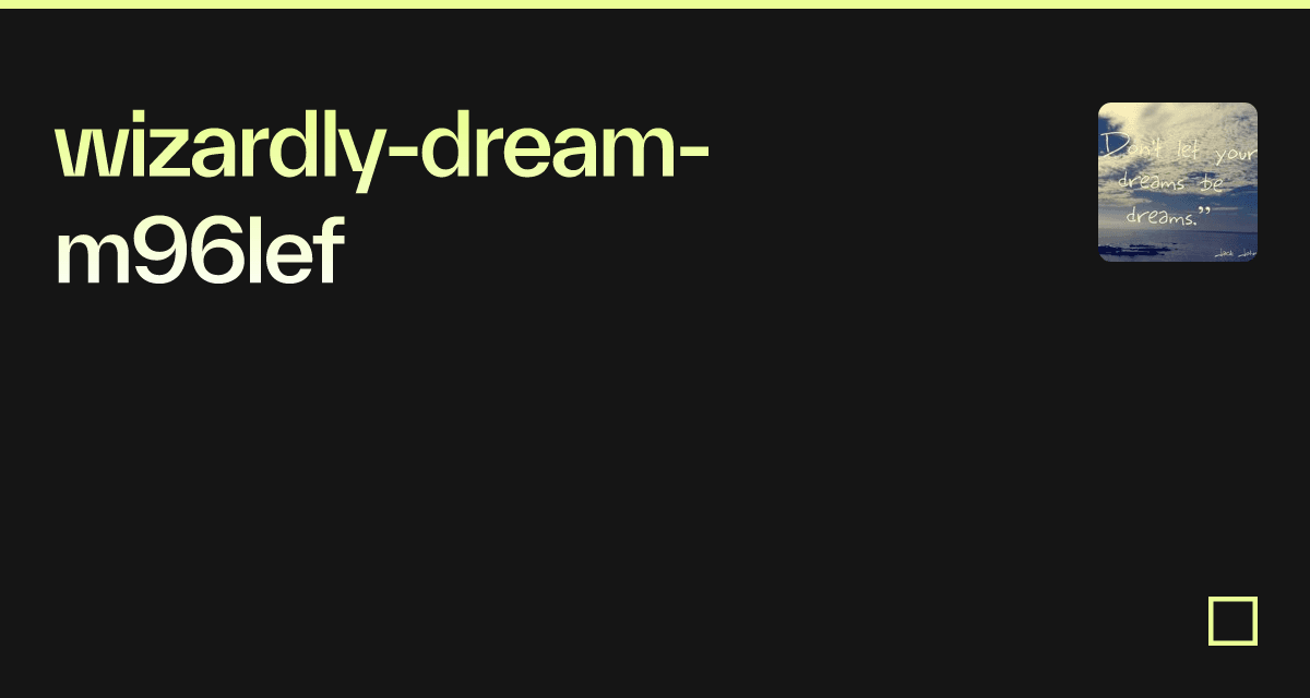 wizardly-dream-m96lef - Codesandbox