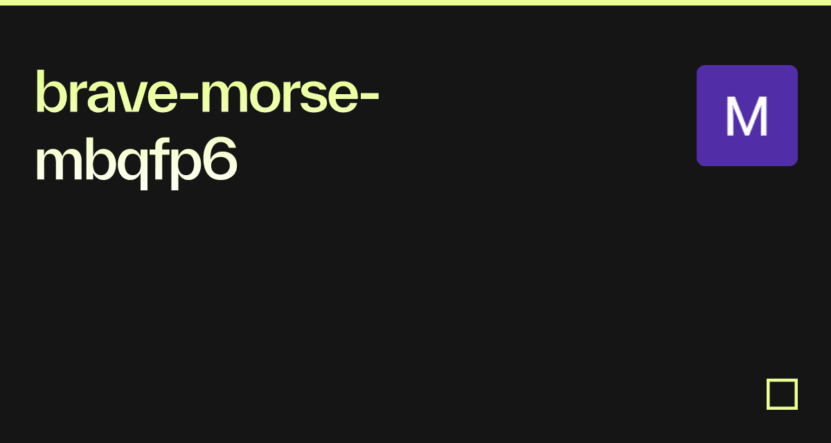 brave-morse-mbqfp6 - Codesandbox