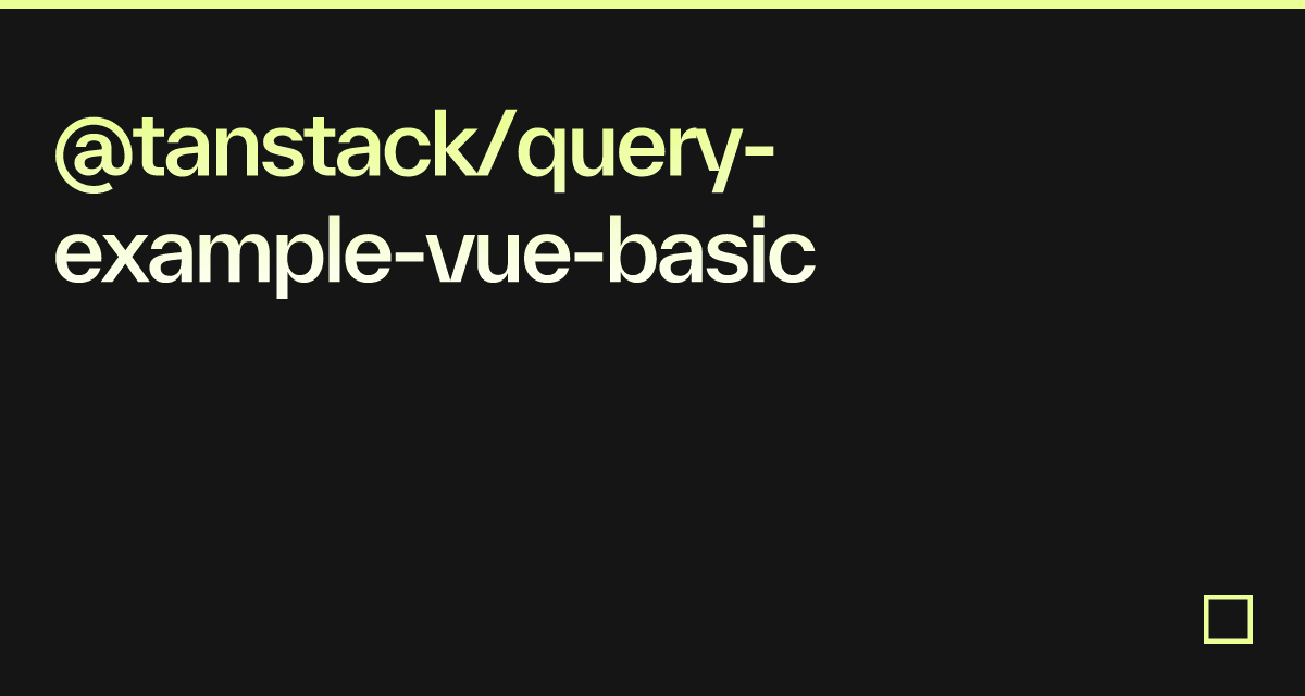 @tanstack/query-example-vue-basic - Codesandbox