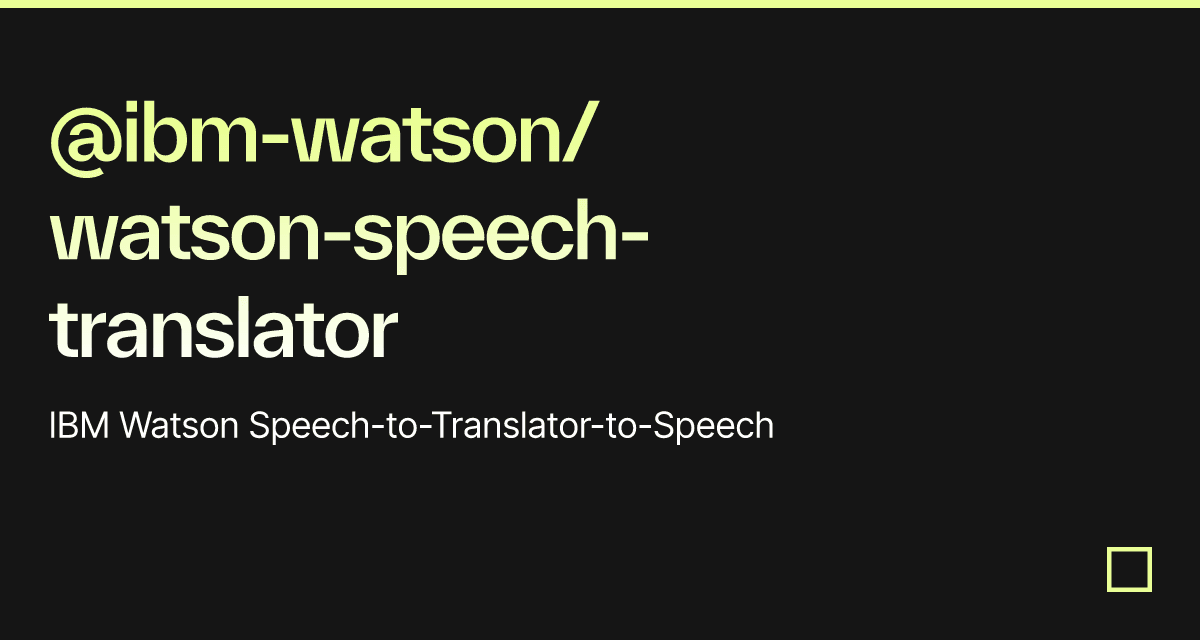 @ibm-watson/watson-speech-translator - Codesandbox