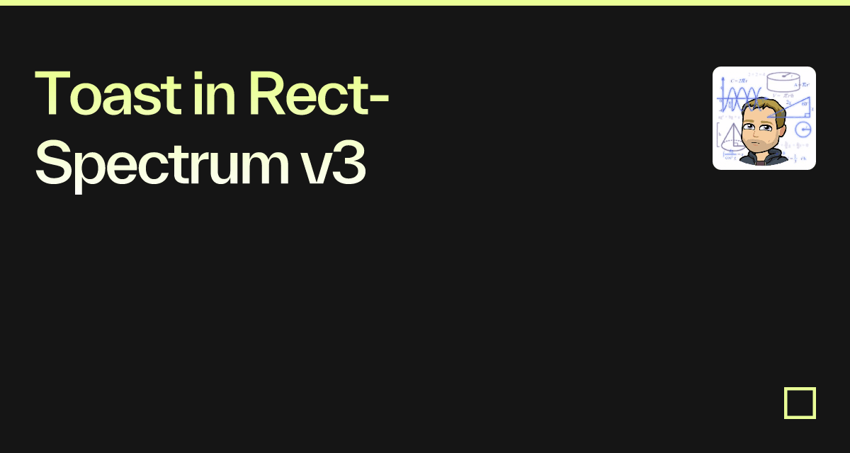 Toast in Rect-Spectrum v3 - Codesandbox