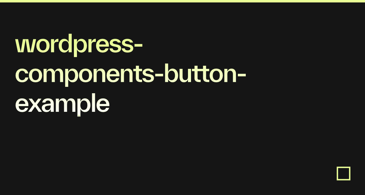 wordpress-components-button-example - Codesandbox