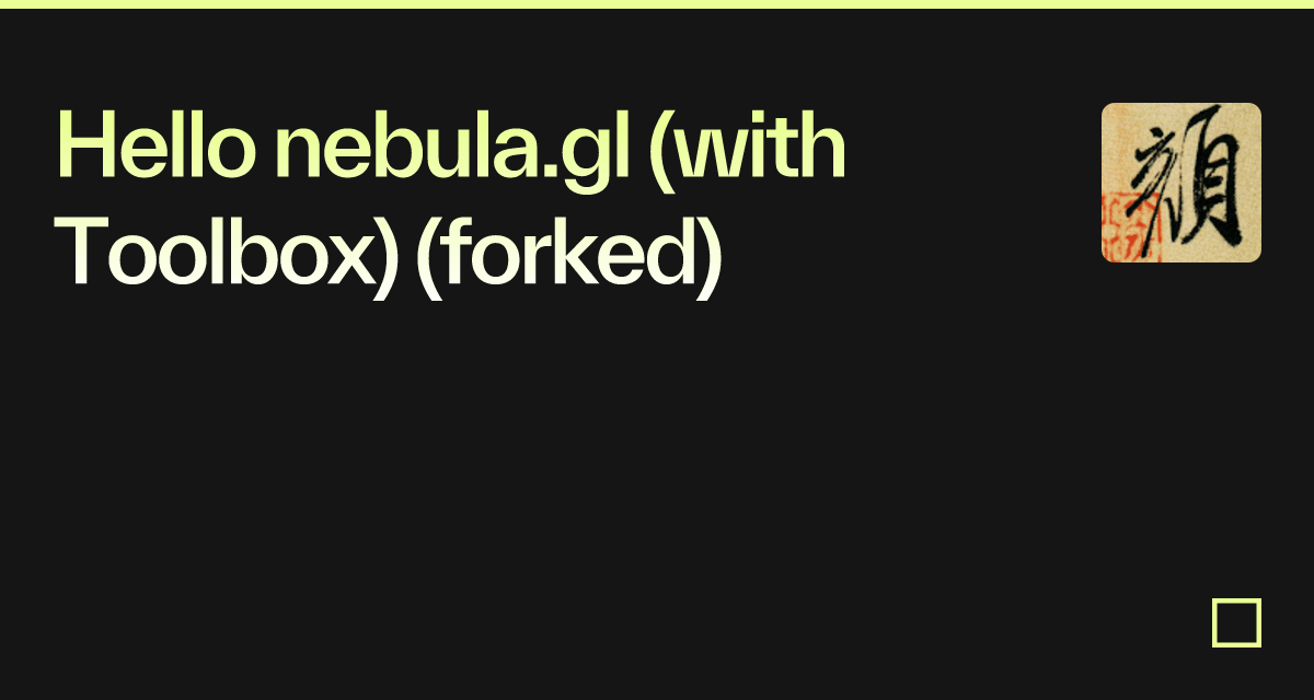 Hello nebula.gl (with Toolbox) (forked) - Codesandbox