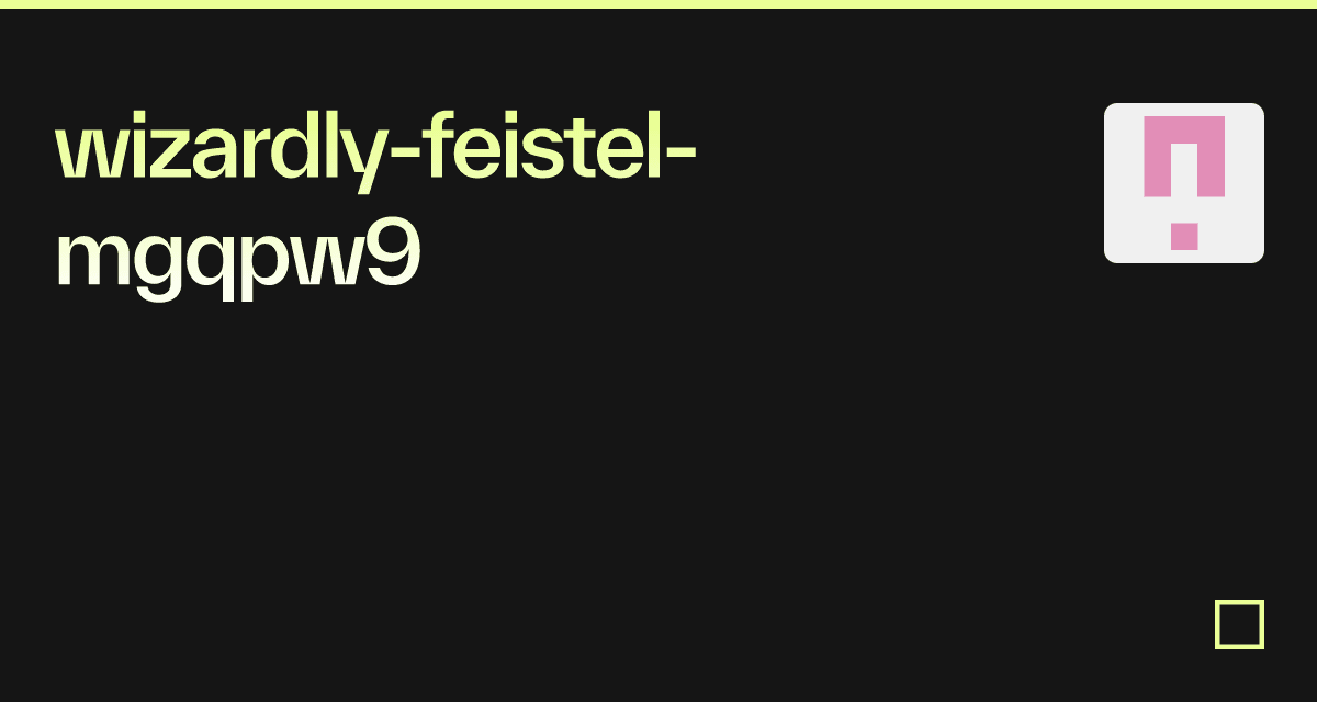 wizardly-feistel-mgqpw9 - Codesandbox