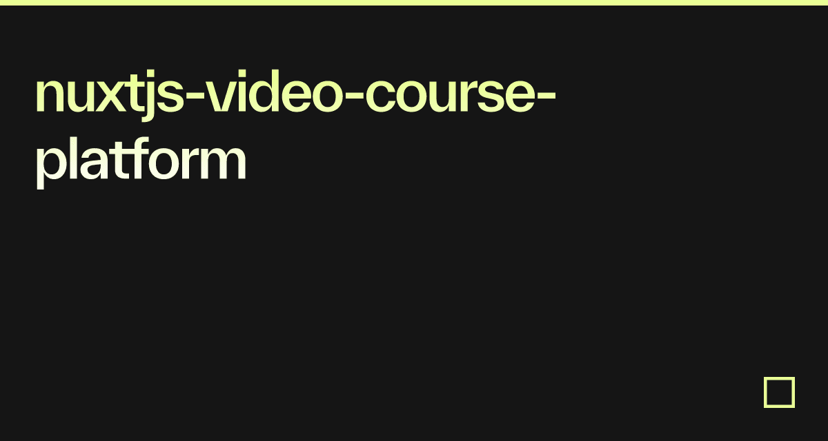 Nuxtjs Video Course Platform Codesandbox