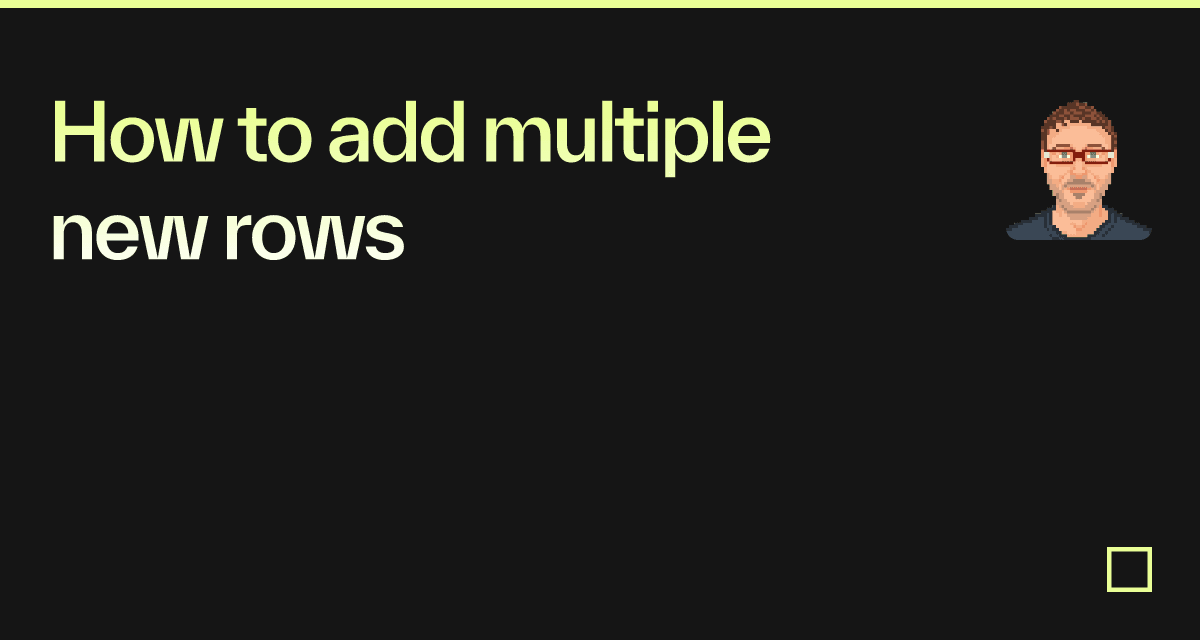 How to add multiple new rows - Codesandbox