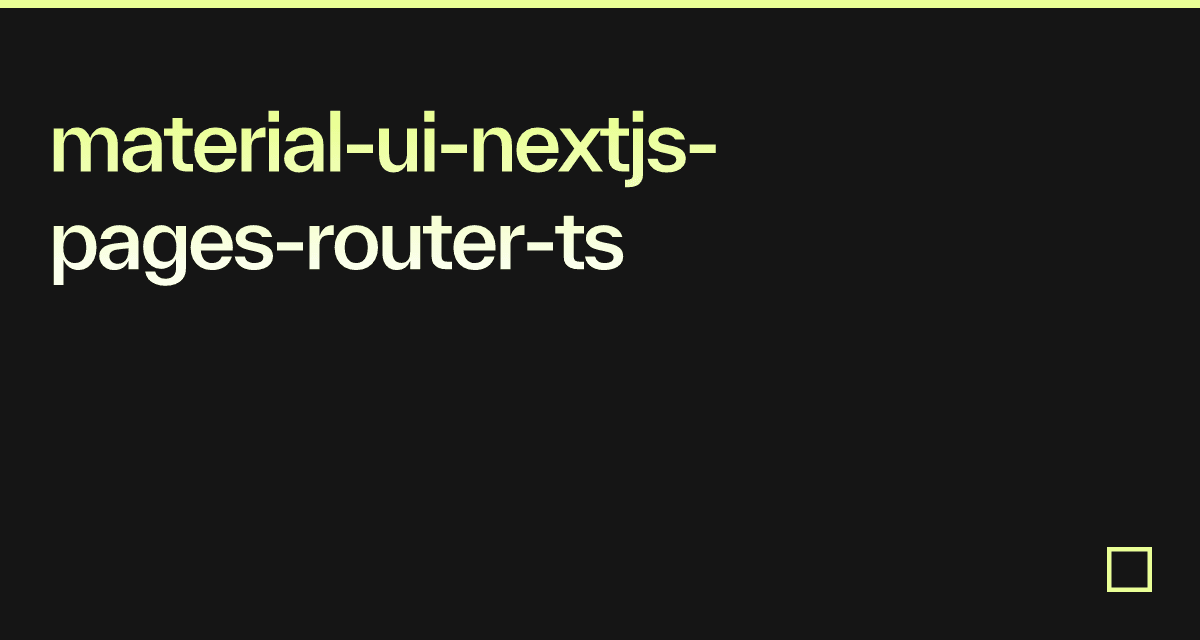 material-ui-nextjs-pages-router-ts - Codesandbox