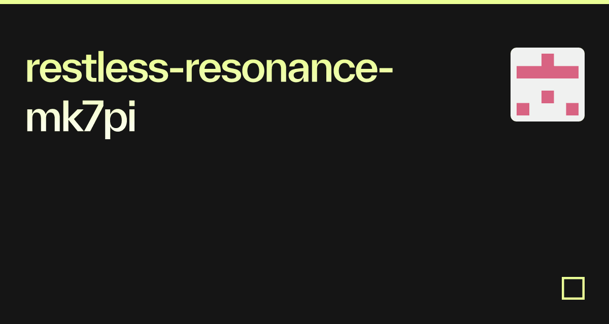 restless-resonance-mk7pi - Codesandbox