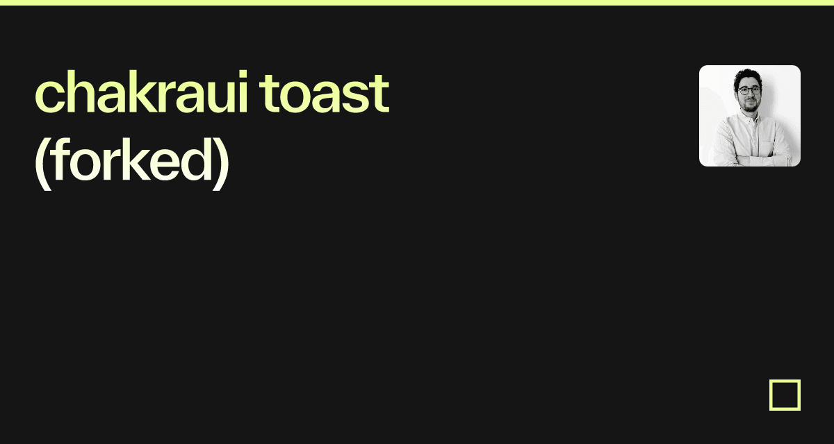 chakraui toast (forked) - Codesandbox