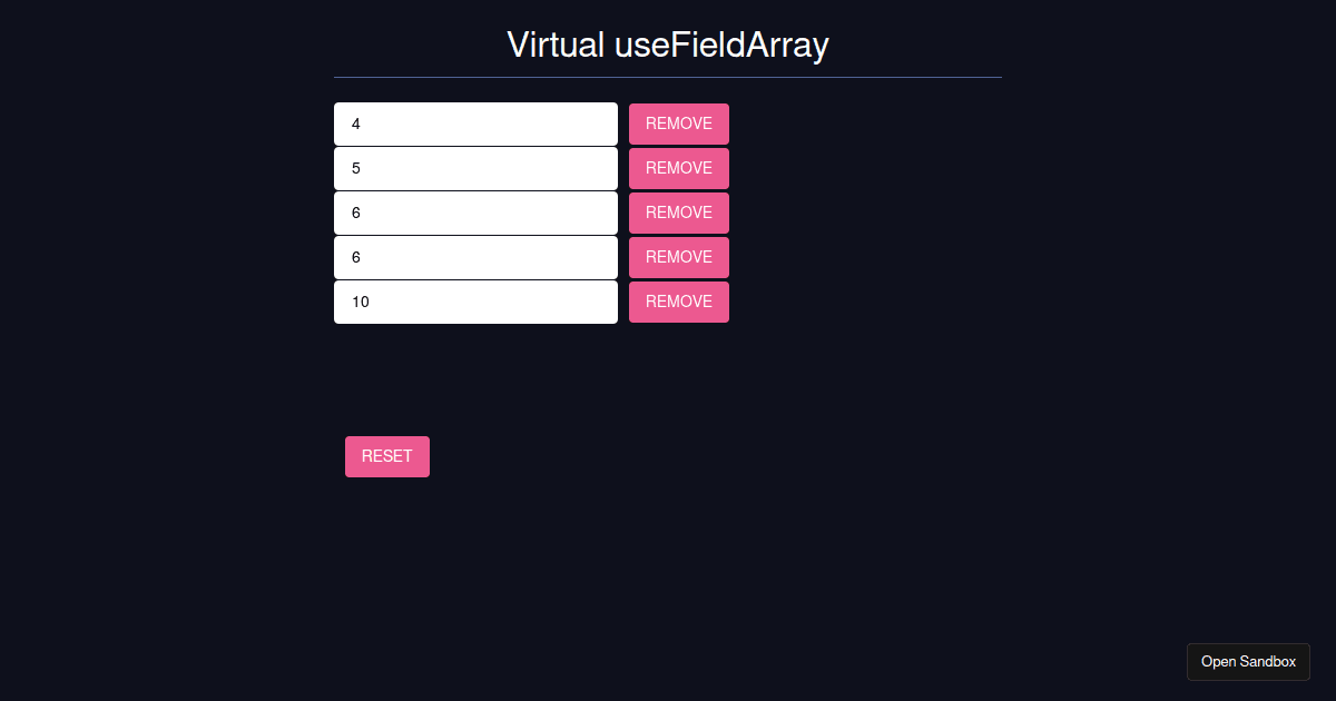 React Hook Form - useFieldArray (virtual inputs) (forked) - Codesandbox React Hook Form - useFieldArray (virtual inputs) (forked) - Codesandbox