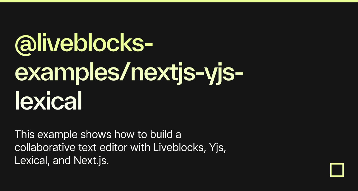 @liveblocks-examples/nextjs-yjs-lexical - Codesandbox