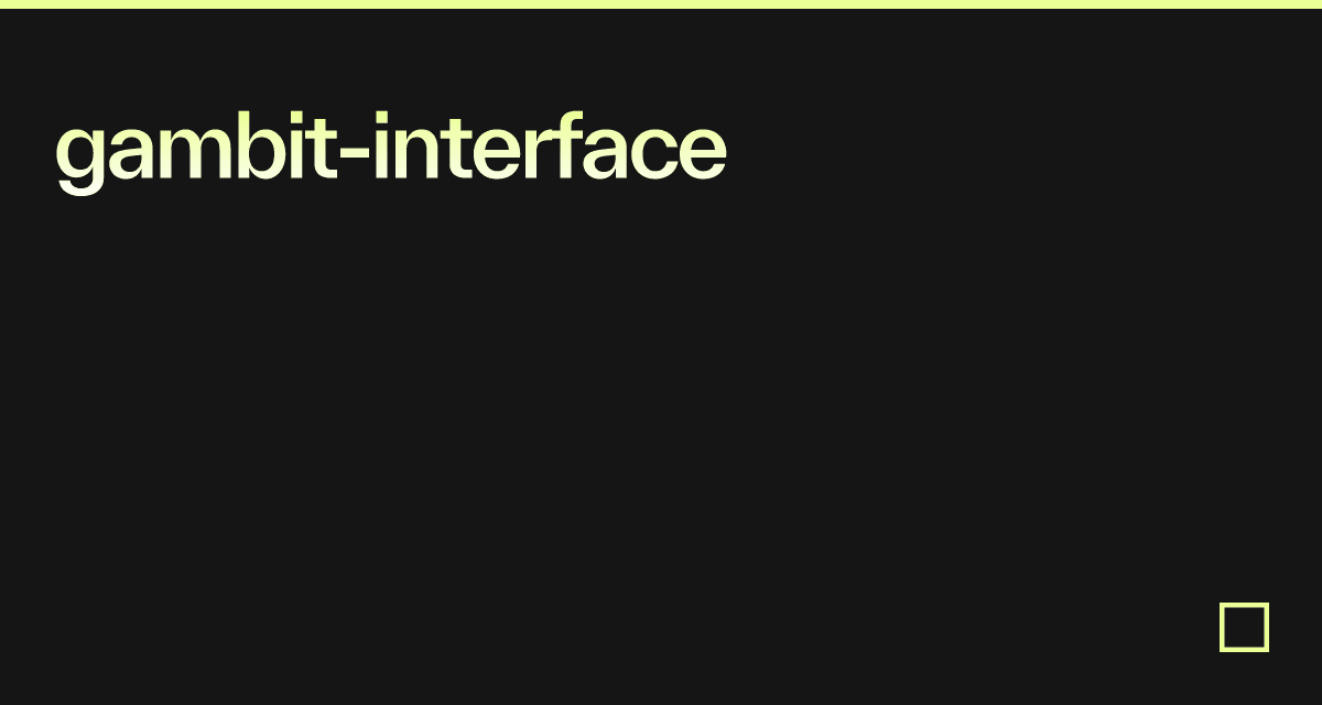 gambit-interface - Codesandbox