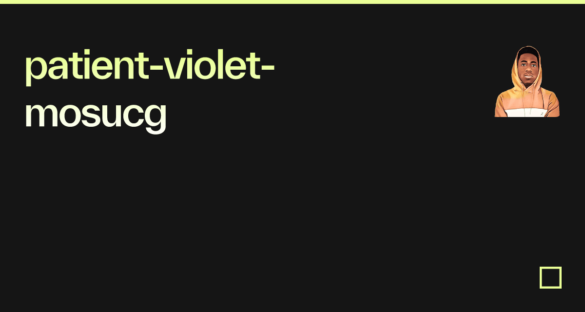 patient-violet-mosucg - Codesandbox