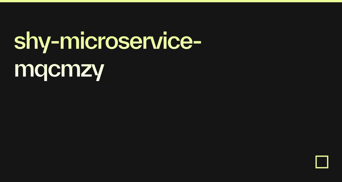 shy-microservice-mqcmzy - Codesandbox