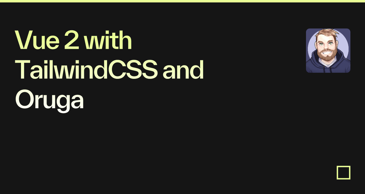 Vue 2 with TailwindCSS and Oruga - Codesandbox