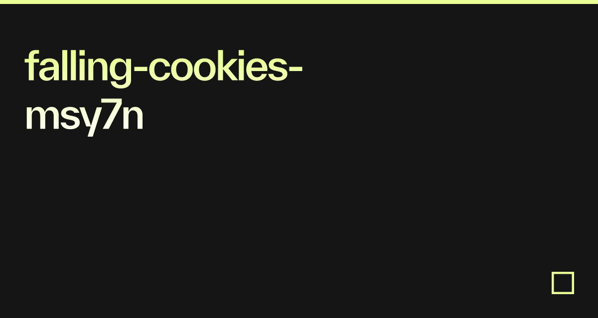 falling-cookies-msy7n - Codesandbox
