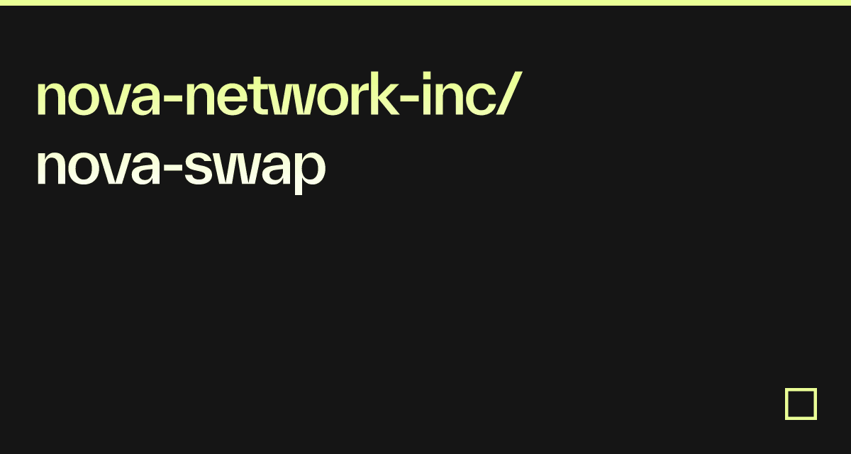 nova-network-inc/nova-swap - Codesandbox