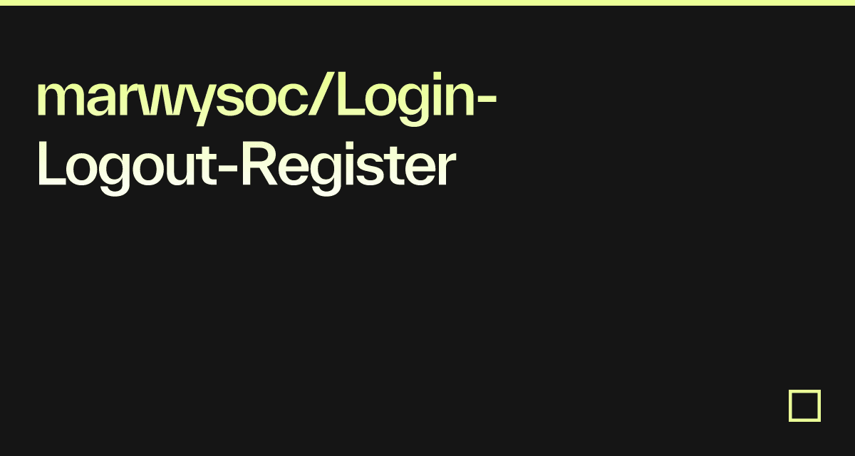 marwysoc/Login-Logout-Register - Codesandbox marwysoc/Login-Logout-Register - Codesandbox